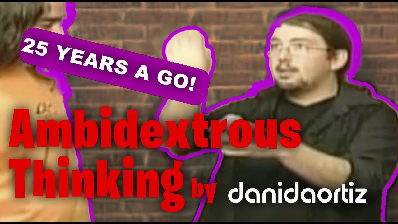 Ambidextrous Thinking - Dani DaOrtiz - YouTube