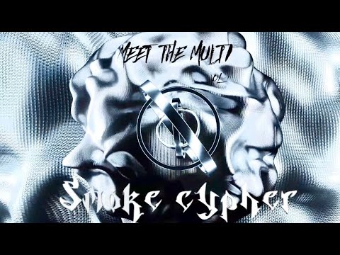 SMOKE CYPHER : Multi | Official Visual video | EP " Meet The Multi ...