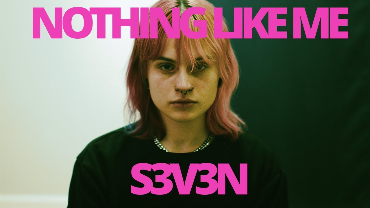 S3V3N - Nothing Like Me (OFFICIAL MUSIC VIDEO) - YouTube