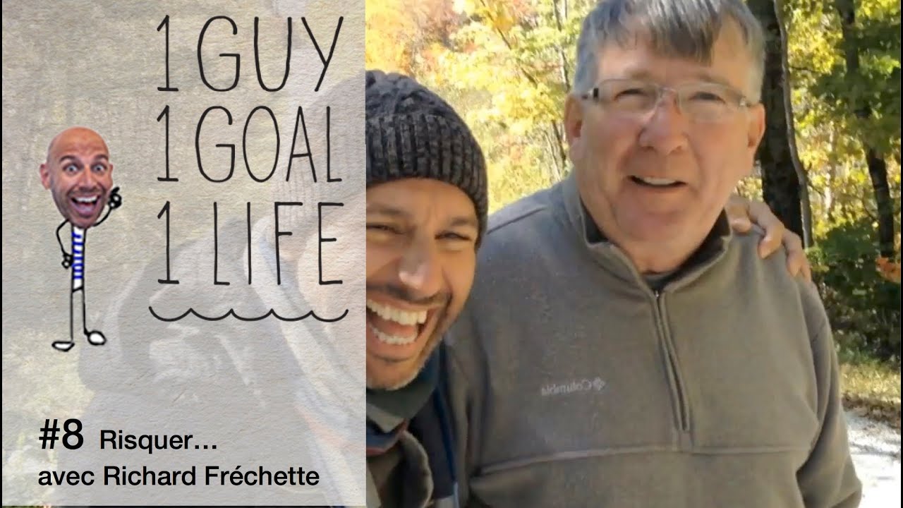 1GUY 1GOAL 1LIFE #8 Risquer... avec Richard Fréchette - YouTube