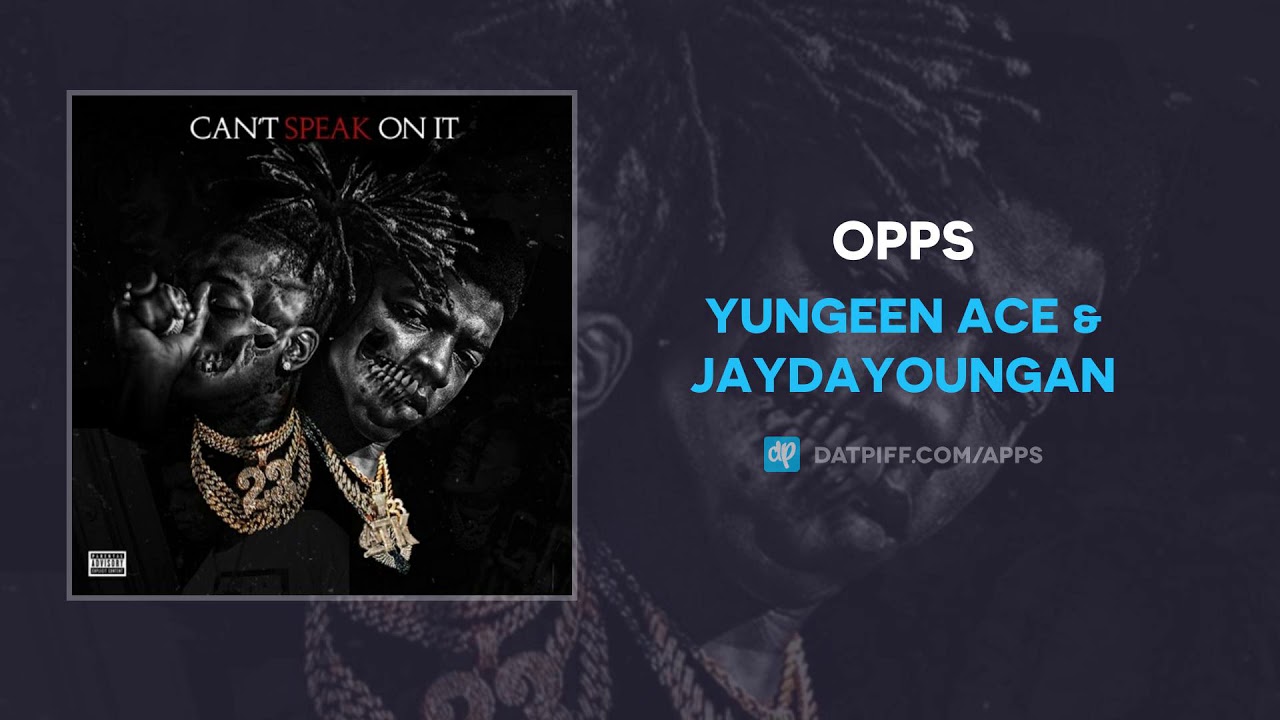 Yungeen Ace JayDaYoungan Opps AUDIO YouTube yungeen-ace-jaydayoungan-opps-audio-youtube