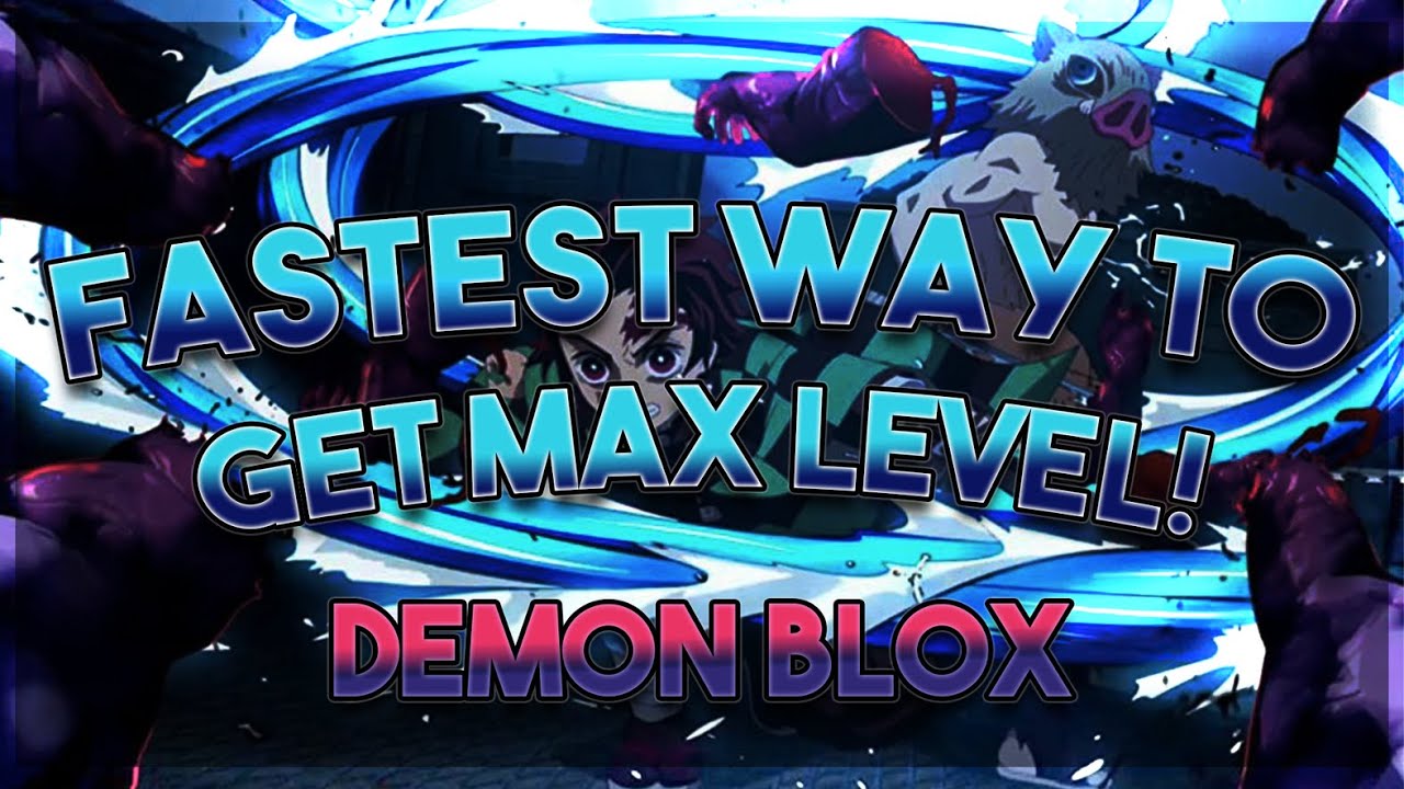 The Fastest Way To Get Max Level On Demon Blox! | Demon Blox - YouTube