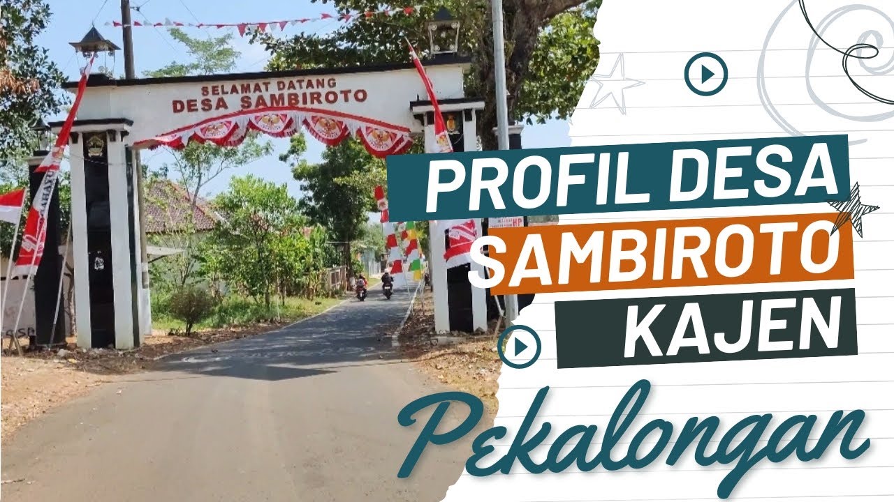 PROFIL DESA SAMBIROTO, KAJEN, PEKALONGAN | KKN 2 | Institut Teknologi ...