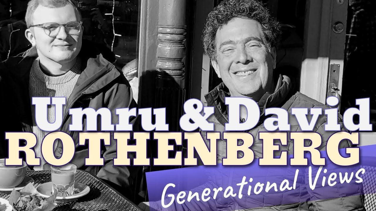 PODCAST 020: Umru and David Rothenberg (Generational Views) - YouTube