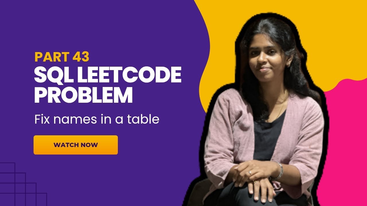 🧩Fix Names in a Table – LeetCode SQL Problem | PART 43 - YouTube