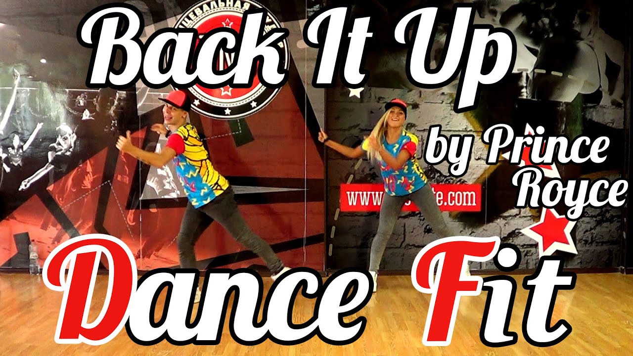 BACK IT UP - PRINCE ROYCE - Dance Fitness #ZUMBA #ZUMBAFITNESS - YouTube