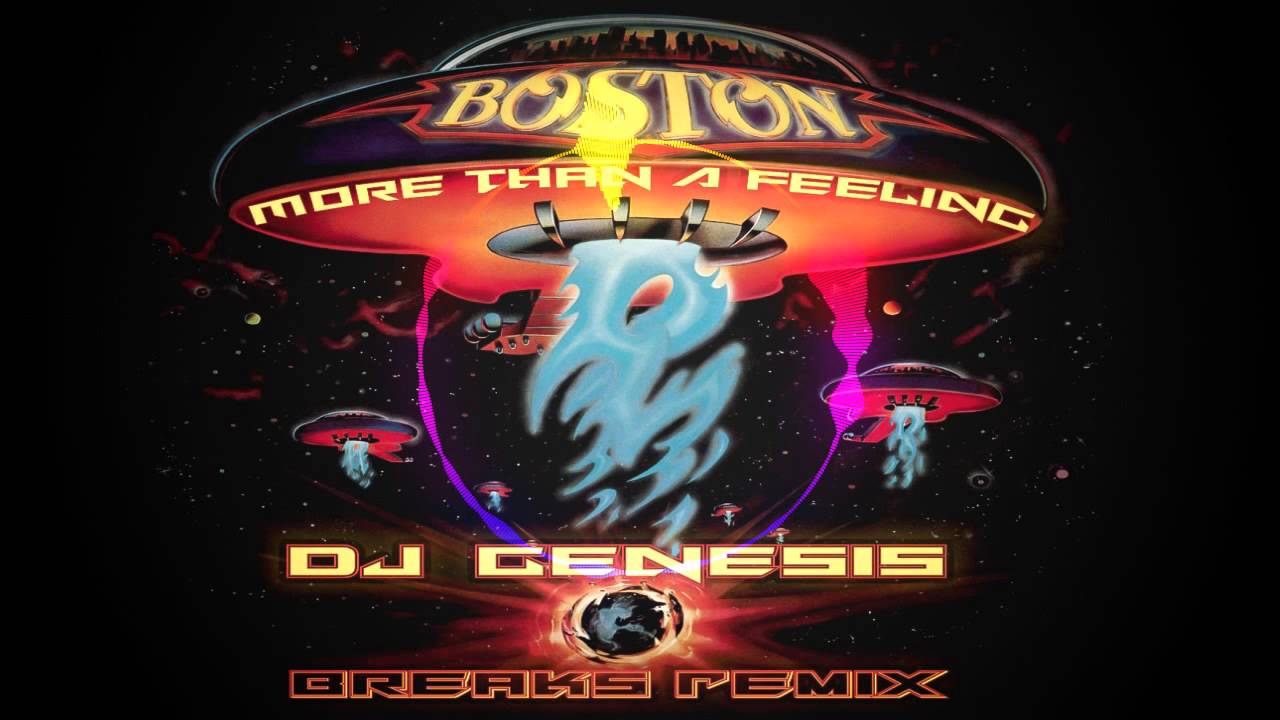 Boston - More Than A Feeling (dj genesis breaks remix) - YouTube