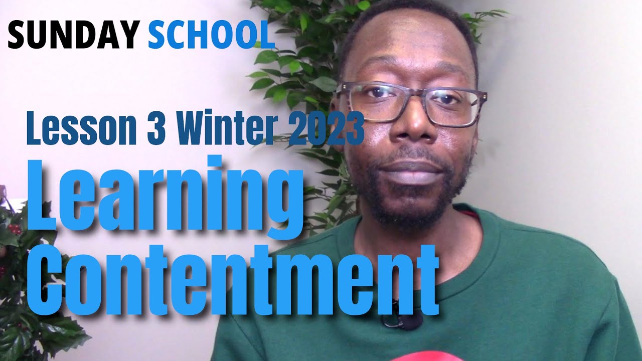 Sunday School - Learning Contentment | Lesson 3 Winter 23-24 - YouTube