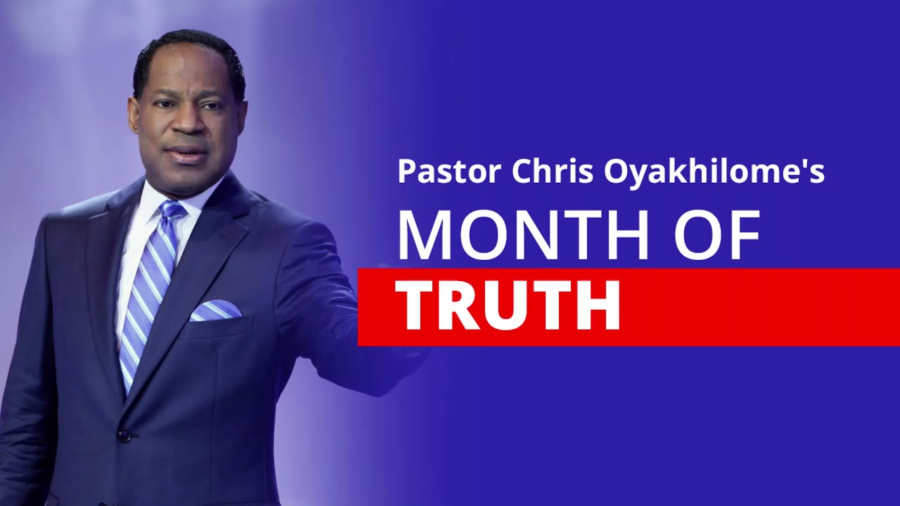 PASTOR CHRIS | THE MONTH OF TRUTH - YouTube