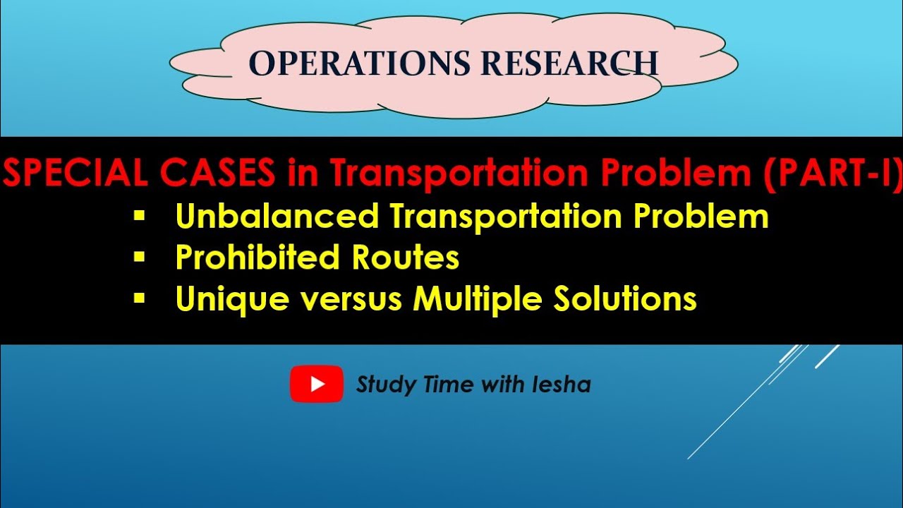 Lec TP7. Unbalanced Transportation Problem | Prohibited Routes ...