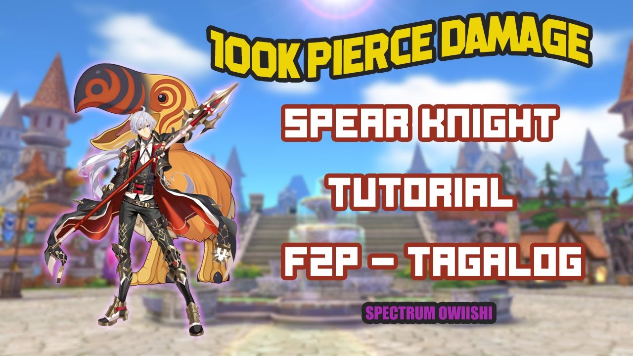 [ROX] F2P TIPS EPI 1 SPEAR KNIGHT BUILD,Glorious Set | Ragnarok X: Next ...