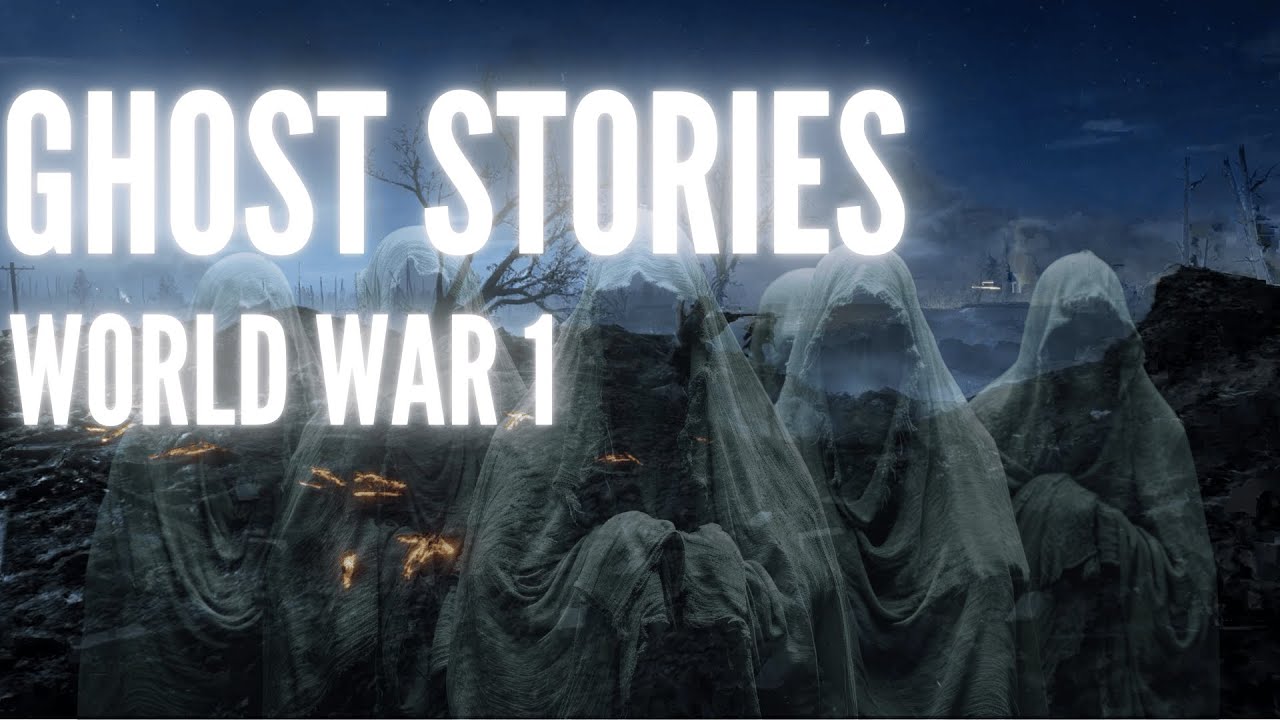 WW1 | WWI Ghost Stories That Military Officials Couldn't Explain | True ...