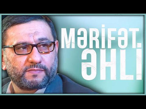 Hacı Şahin - Mərifət əhli