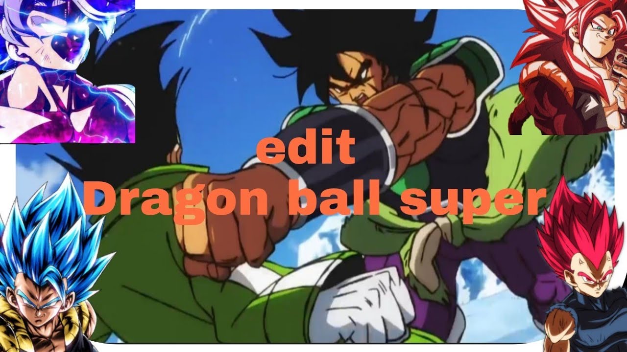 Super edit Dragon ball - YouTube