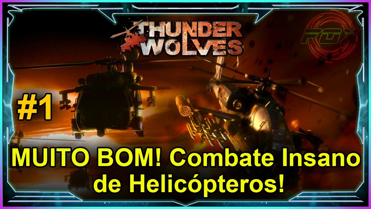#1 MUITO BOM! Combate Rápido de Helicópteros! - Thunder Wolves - YouTube