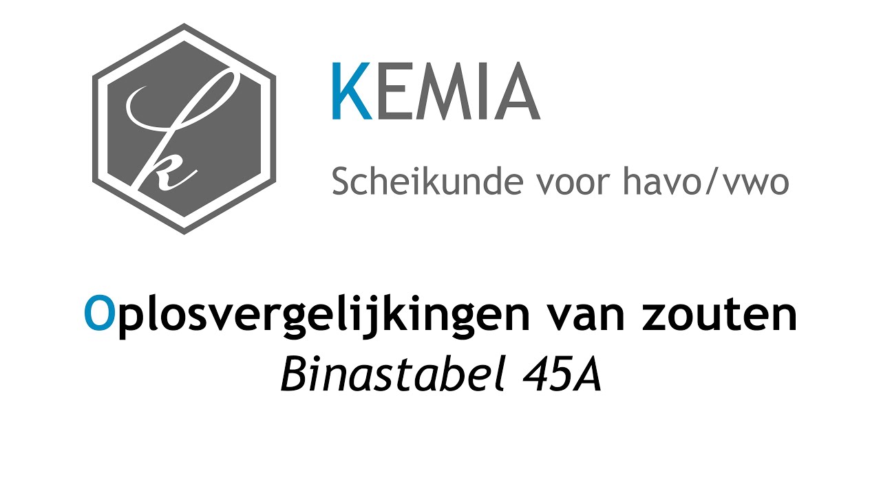 Oplosvergelijkingen van zouten: Binastabel 45A - YouTube