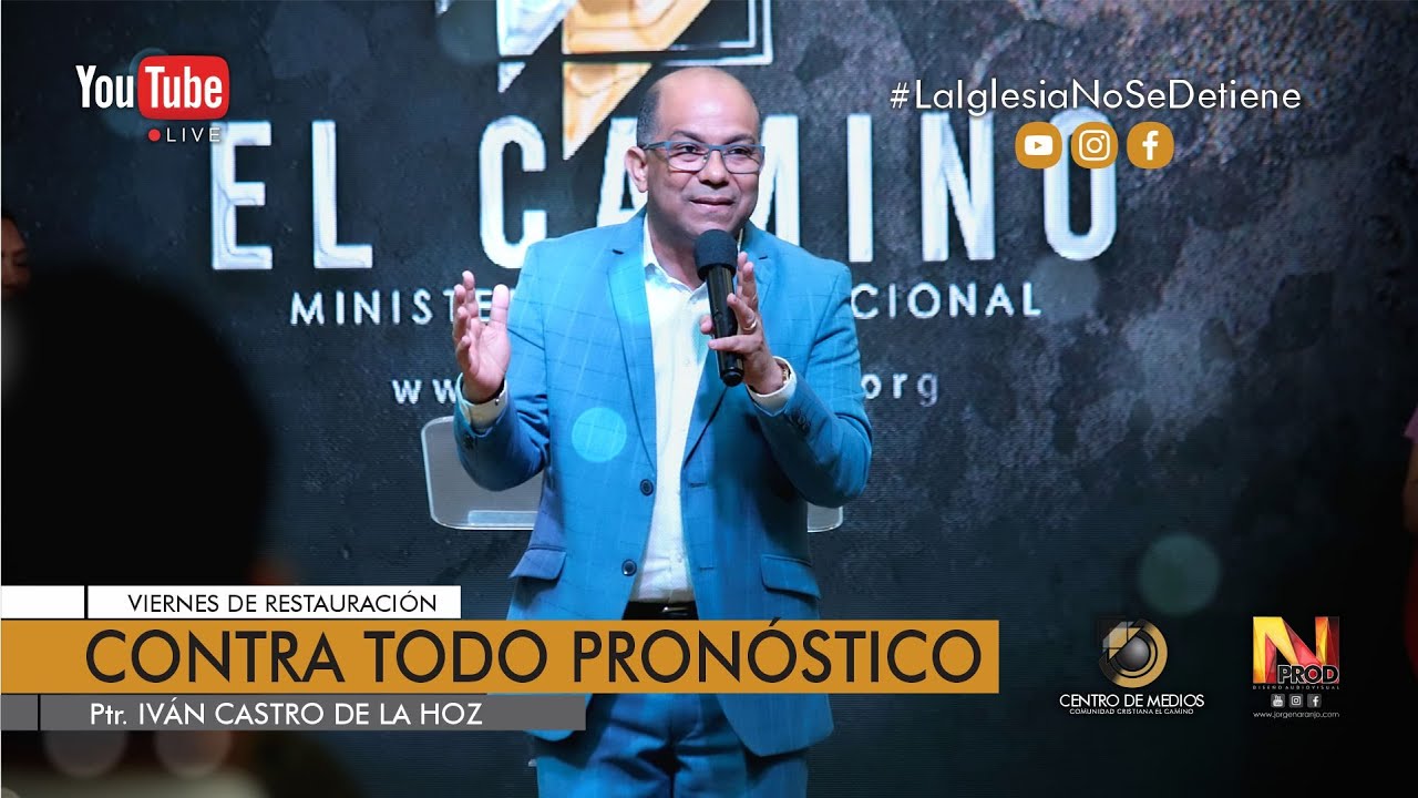 CONTRA TODO PRONÓSTICO - Ptr. IVAN CASTRO DE LA HOZ - YouTube