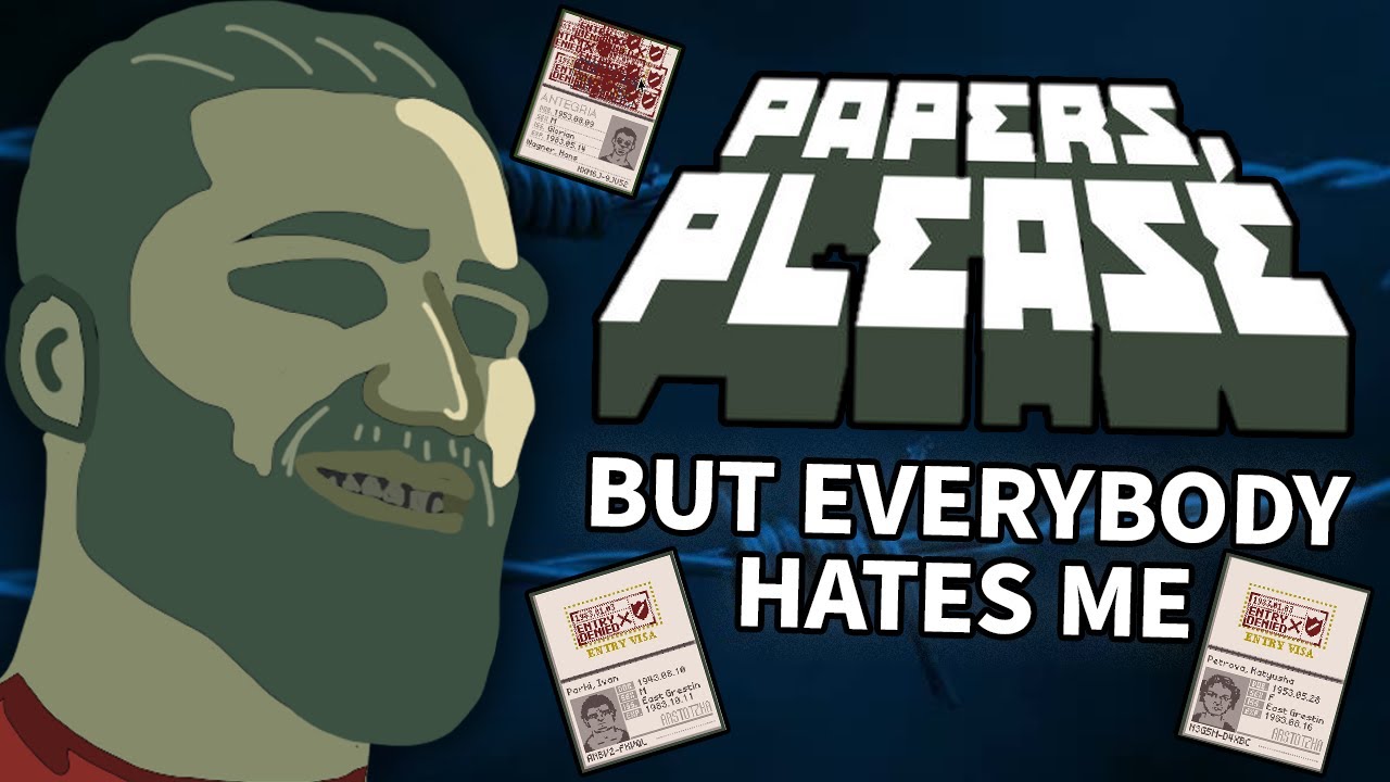 Papers Please But I Hate Everybody - YouTube