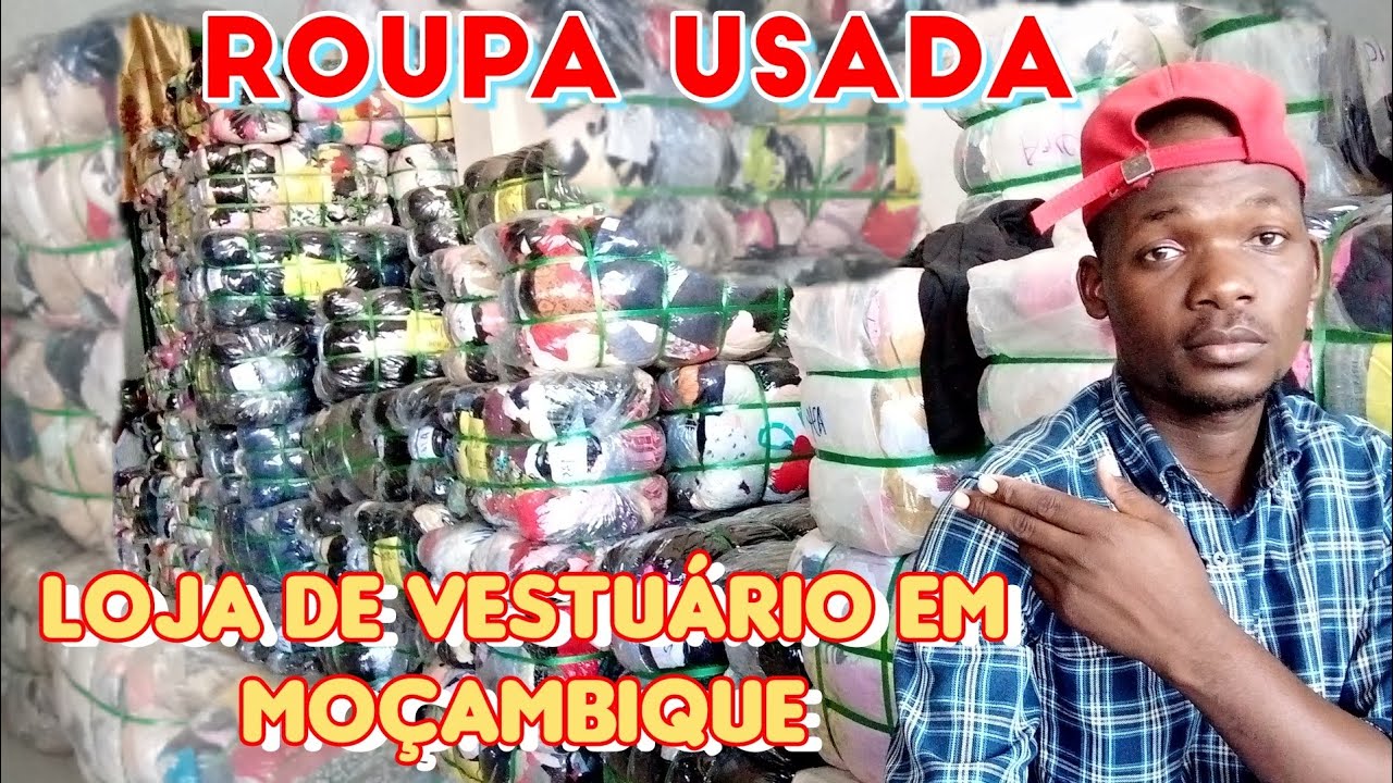 COMO É UMA LOJA DE FARDOS DE ROUPA USADA EM MOÇAMBIQUE. Famoso ...