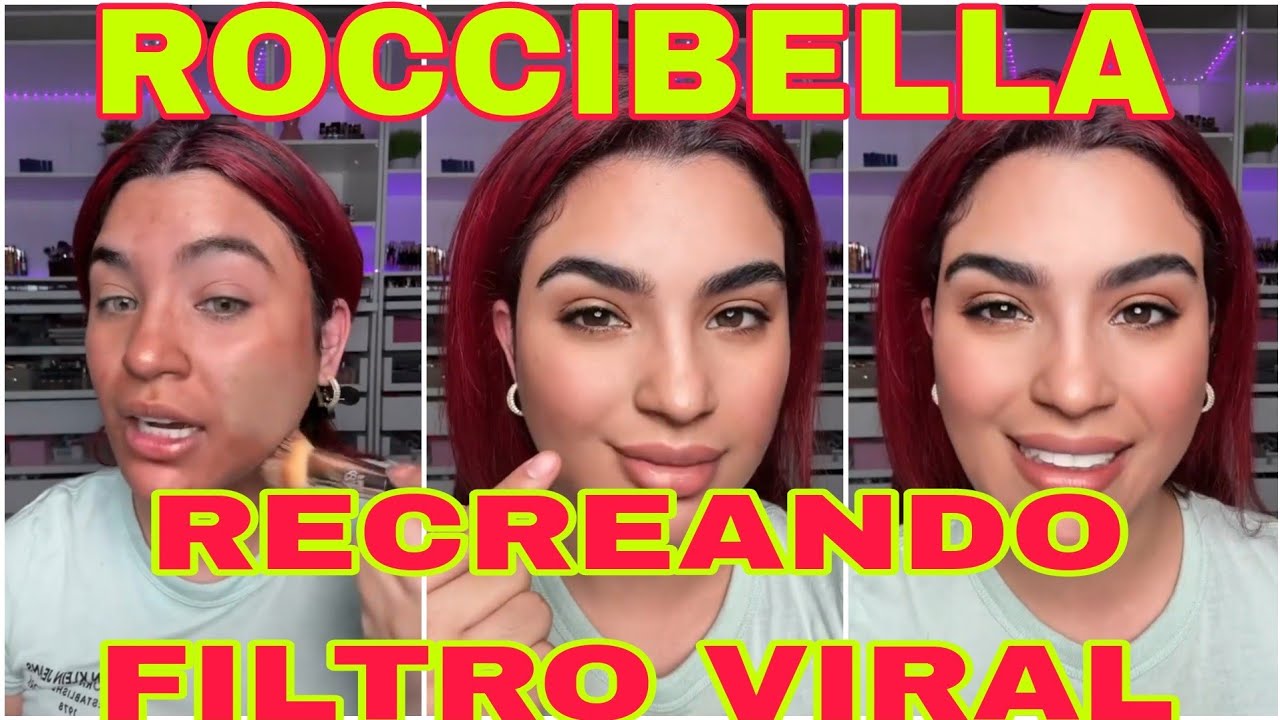 ROCCIBELLA RECREANDO MAQUILLAJE DEL FILTRO VIRAL - YouTube