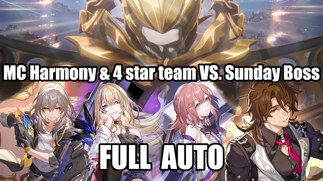 Harmony MC with Only 4 star team VS Sunday Boss FULL AUTO | Honkai Star ...
