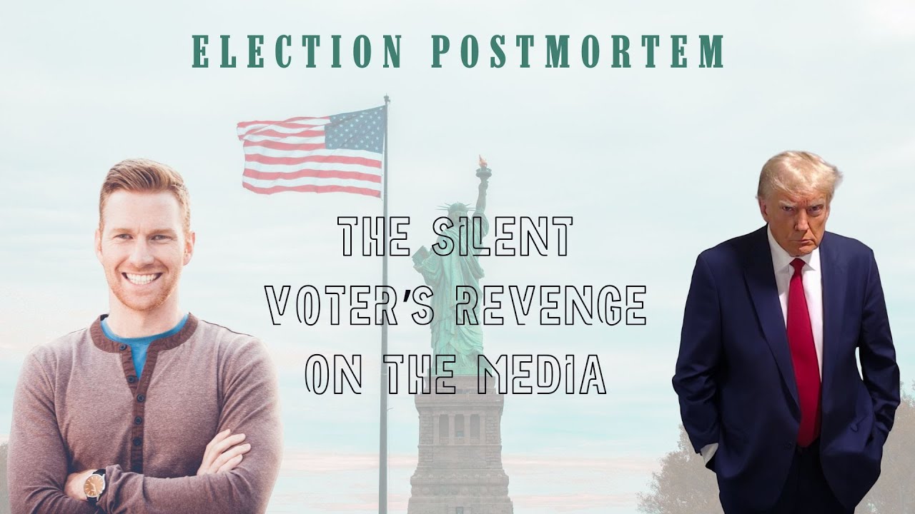 Election Postmortem: The Silent Voter's Revenge on the Media - YouTube
