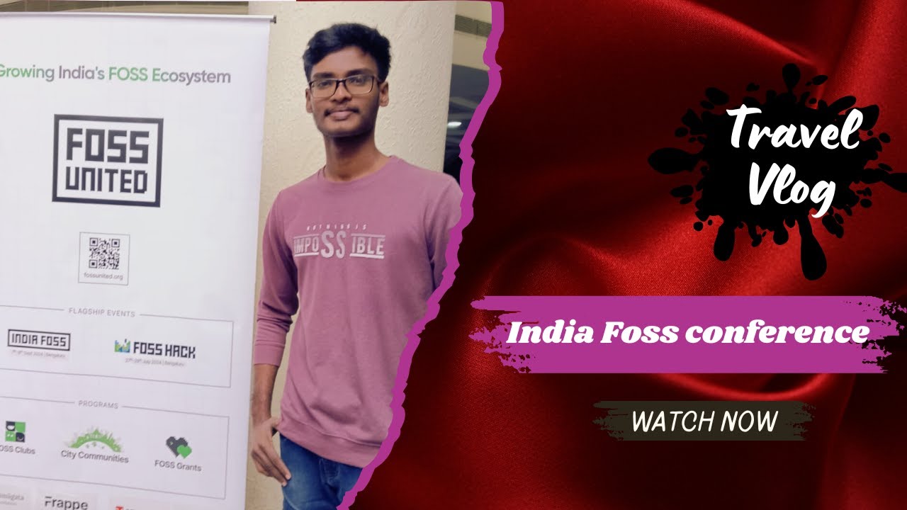 Attending India Foss Conference 2k24 & Travel Highlights - YouTube