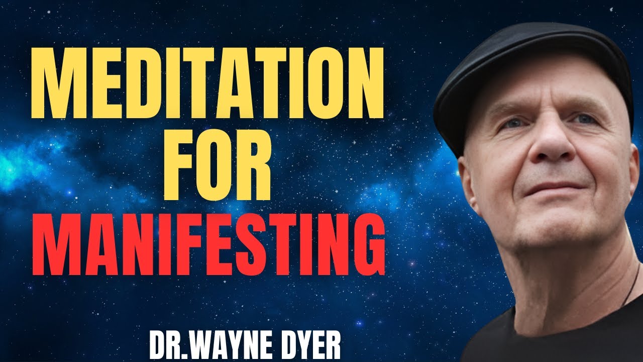 Meditation For Manifesting: Dr. Wayne Dyer Inspired! - YouTube