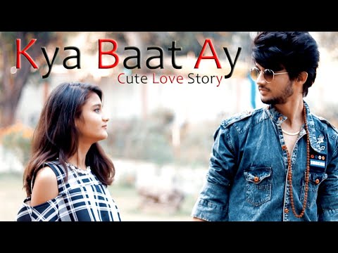 Kya Baat Ay | Cute Love Story | Best Love Story 2018 | Song By Hardy Sandhu |