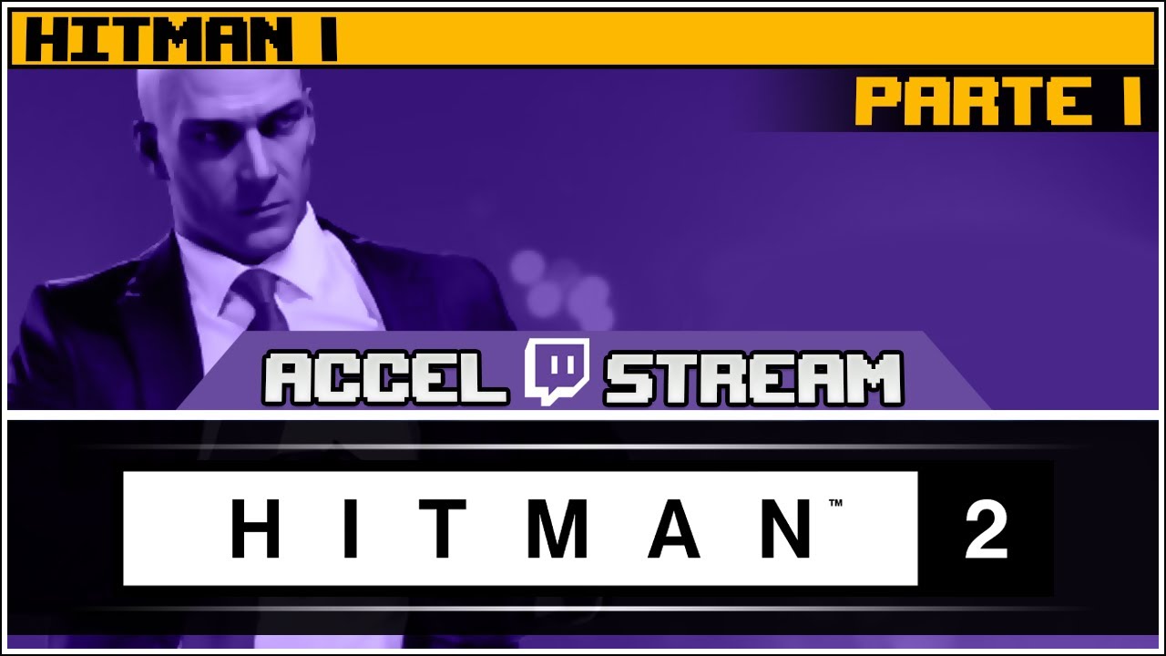 HITMAN 2 | História | HITMAN 1 | Parte 1 | PS4 | Accel Stream! - YouTube