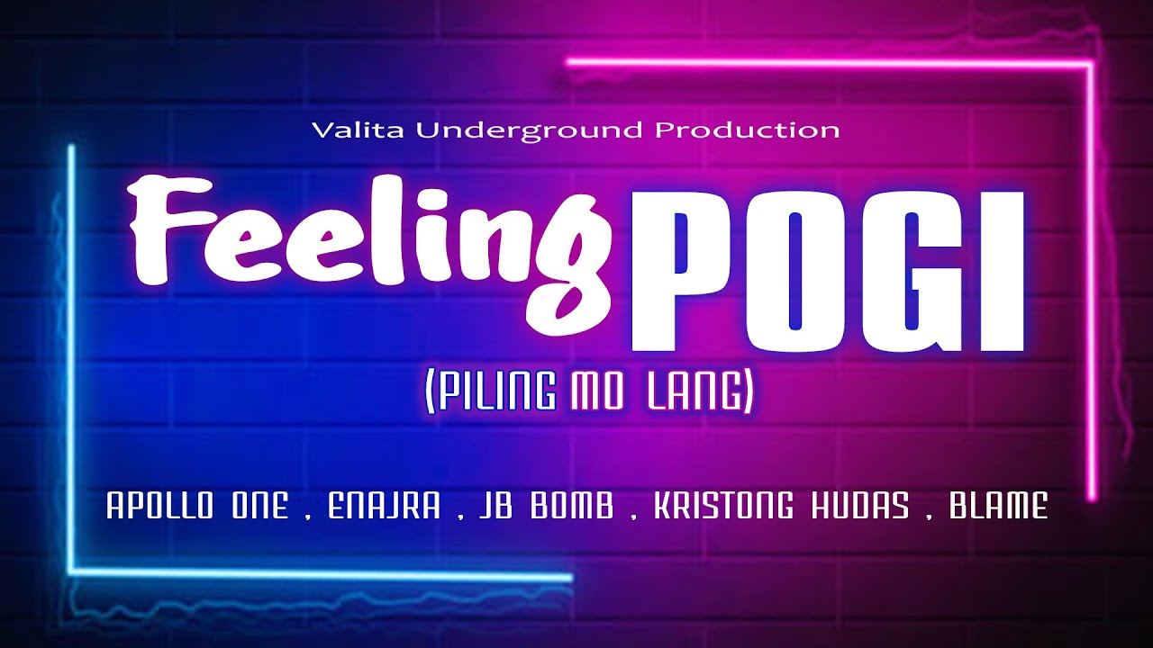 FEELING POGI - Apollo one , Enajra , Jb Bomb , Kristong Hudas , Blame - YouTube