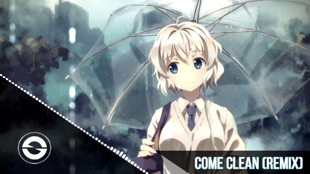Nightcore Come Clean Remix Request HQ - YouTube