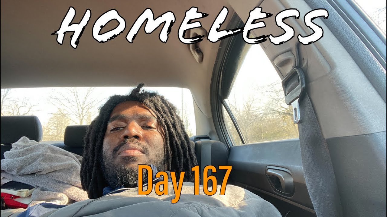 Homeless For 167 Days - YouTube