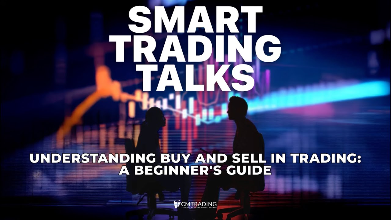 Small Trading Talks - Understanding Buy and Sell in Trading: A Beginner ...