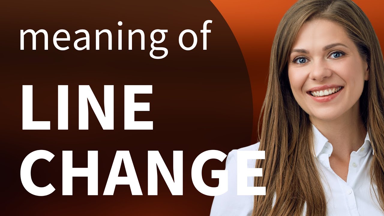 Understanding "Line Change" in English - YouTube