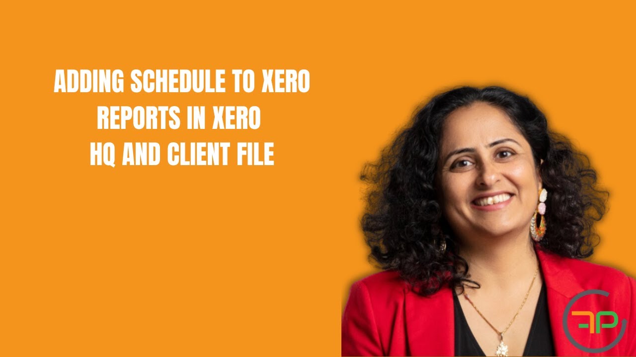 Adding Schedule to Xero reports in Xero HQ and Client file - YouTube