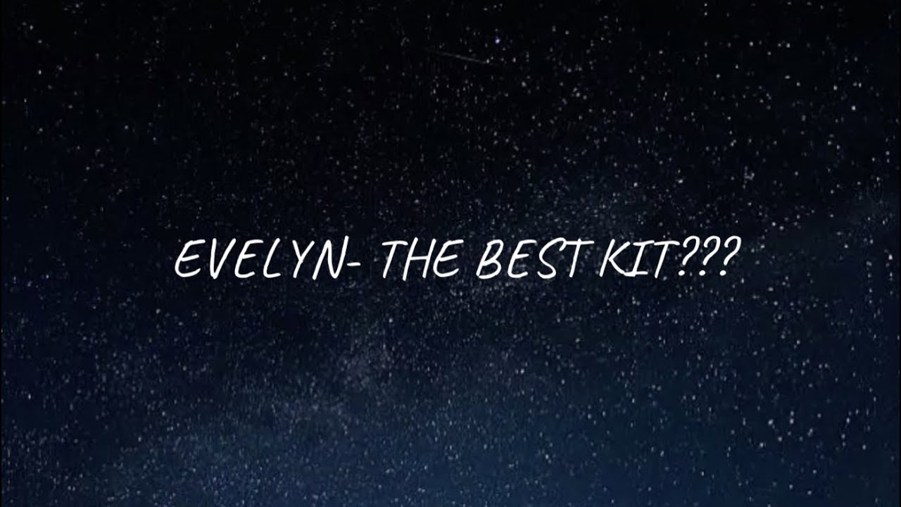 Evelynn- The Best Kit??? - YouTube
