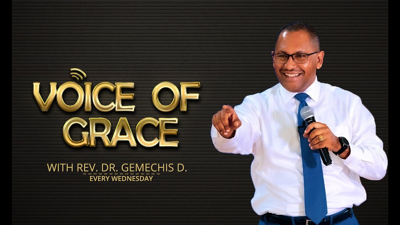 Voice of Grace with Rev Dr GEMECHIS D. - YouTube