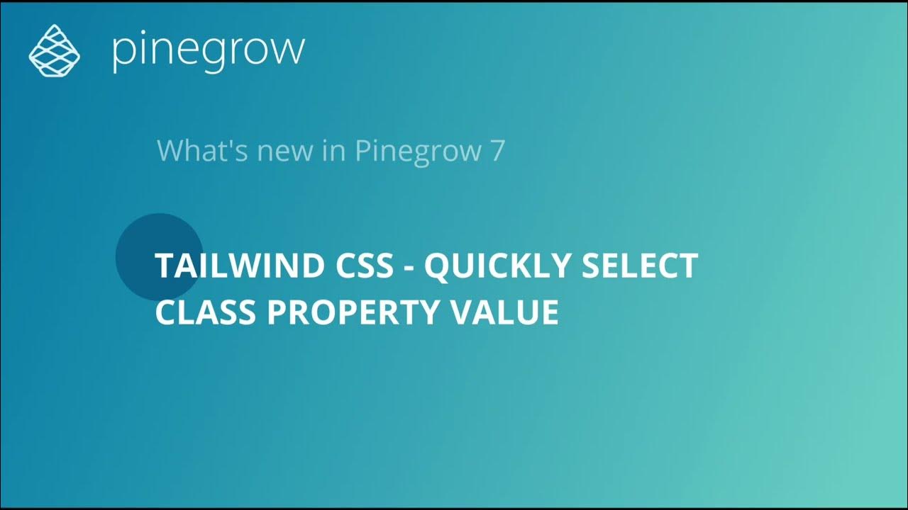 Pinegrow 7 - Tailwind CSS quick class editing - YouTube