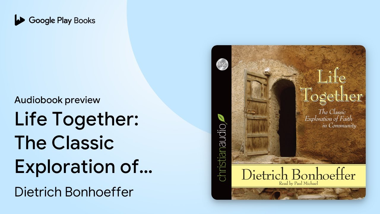 Life Together: The Classic Exploration of Faith… by Dietrich Bonhoeffer ...