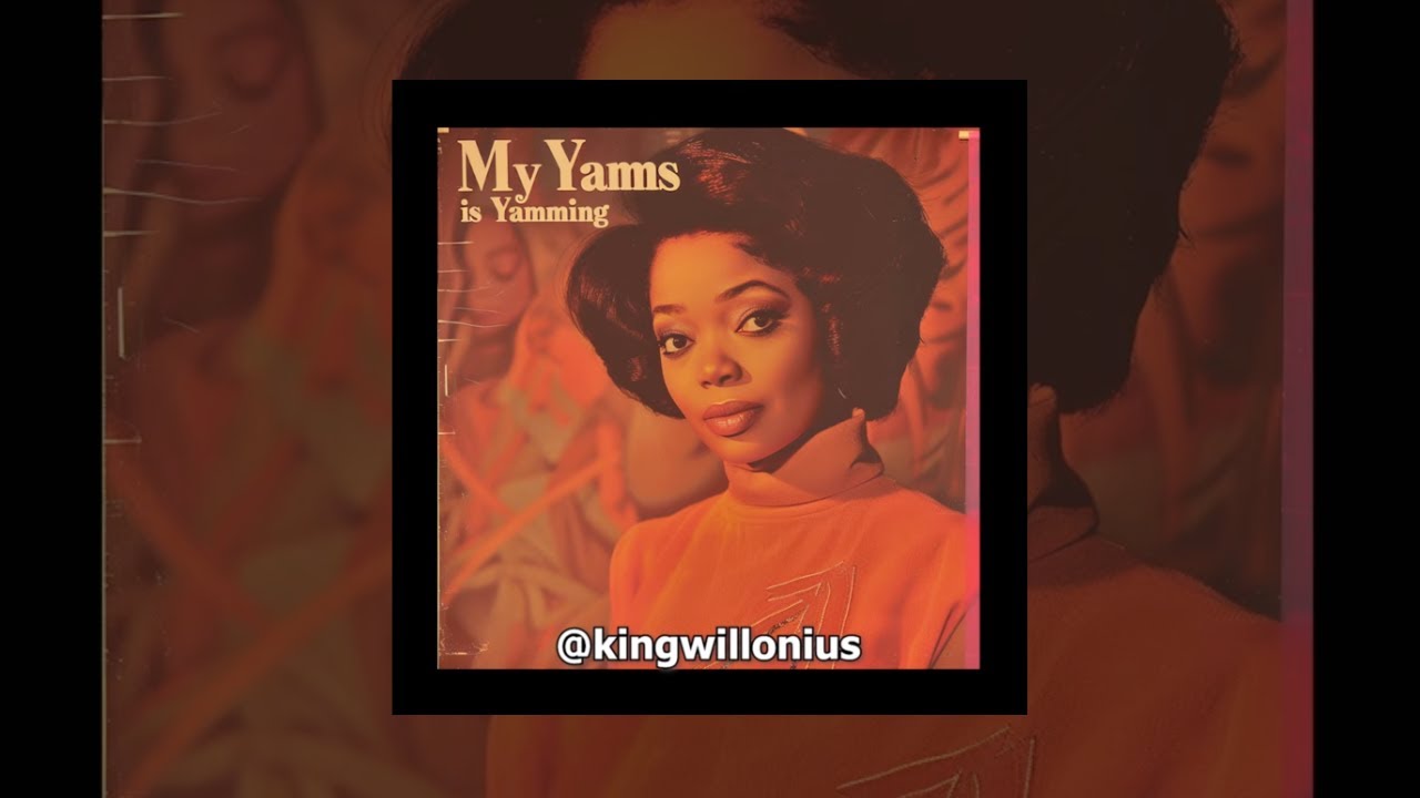 King Willonius - My Yams is Yamming [Official Audio] - YouTube