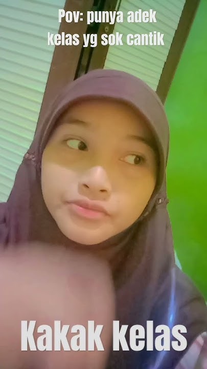 Pov: punya adek kelas sok cantik - YouTube