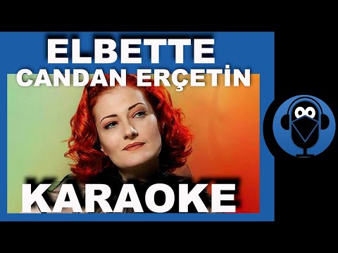 ELBETTE - CANDAN ERÇETİN / (Karaoke)  / COVER