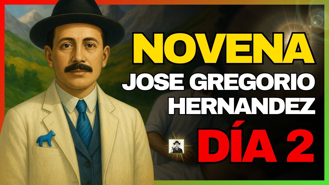 NOVENA A JOSE GREGORIO HERNÁNDEZ DÍA 2 | Poderosa y Milagrosa - YouTube