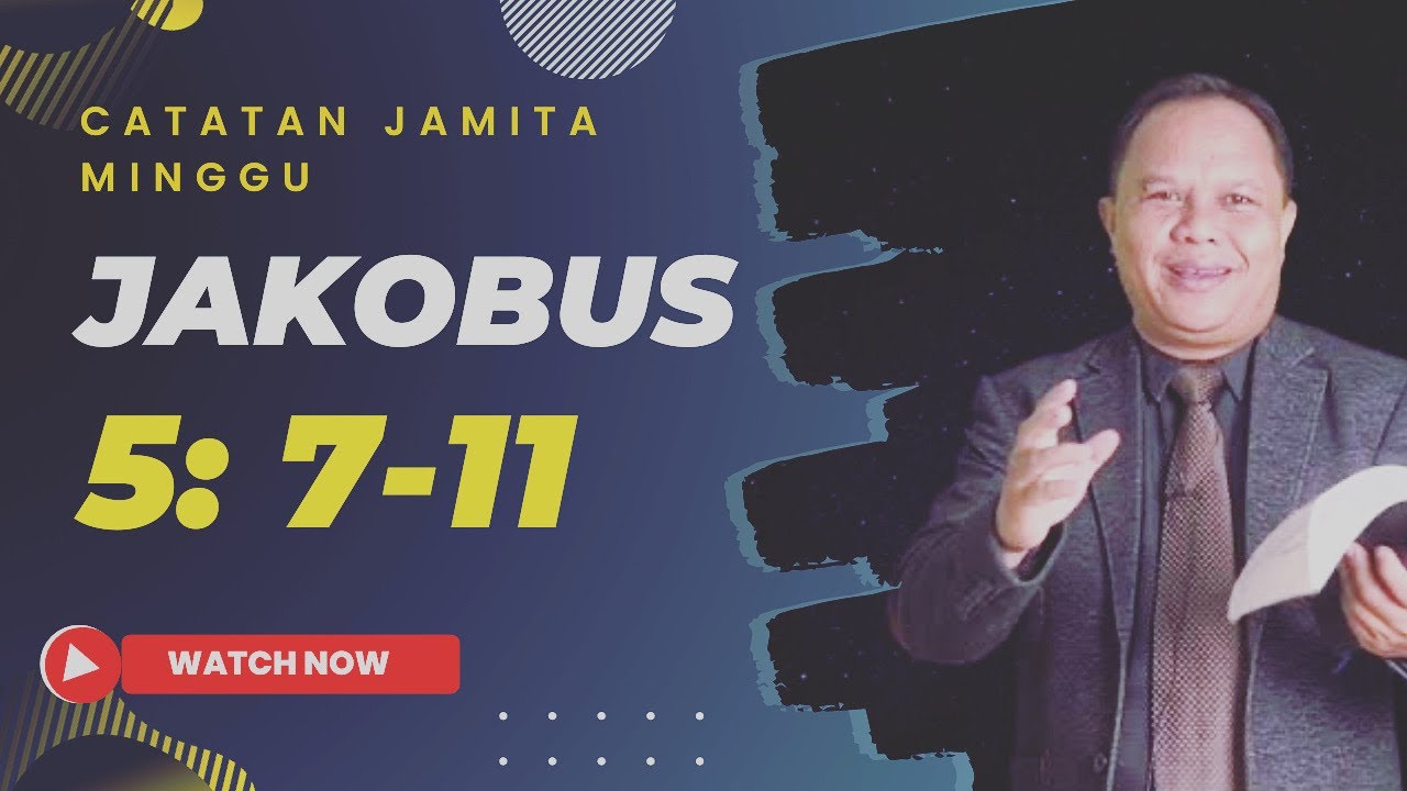 Catatan Jamita Minggu - Jakobus 5: 7-11 - YouTube