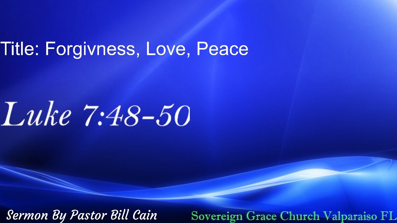 Forgiveness, Love, Peace | Luke 7:48-50 - Luke 7:48-50 - Bible Portal