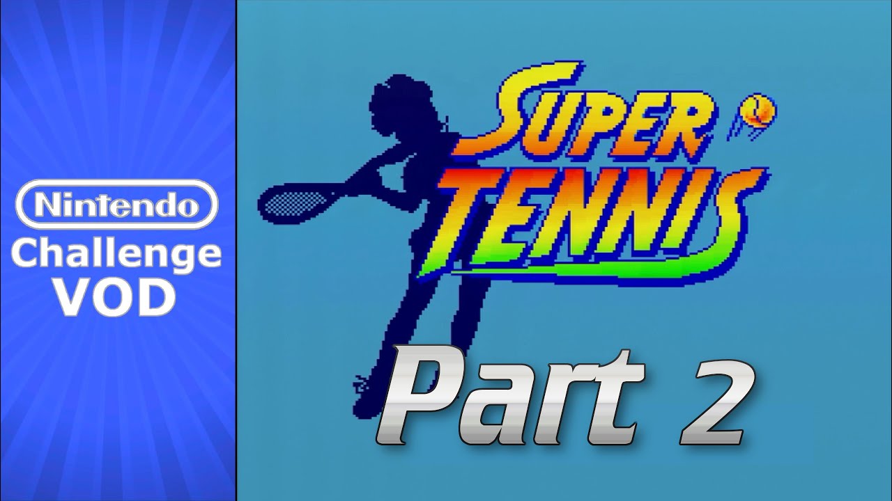[VOD] Beating EVERY Nintendo Game | Super Tennis (Part 2) | Game #255 ...