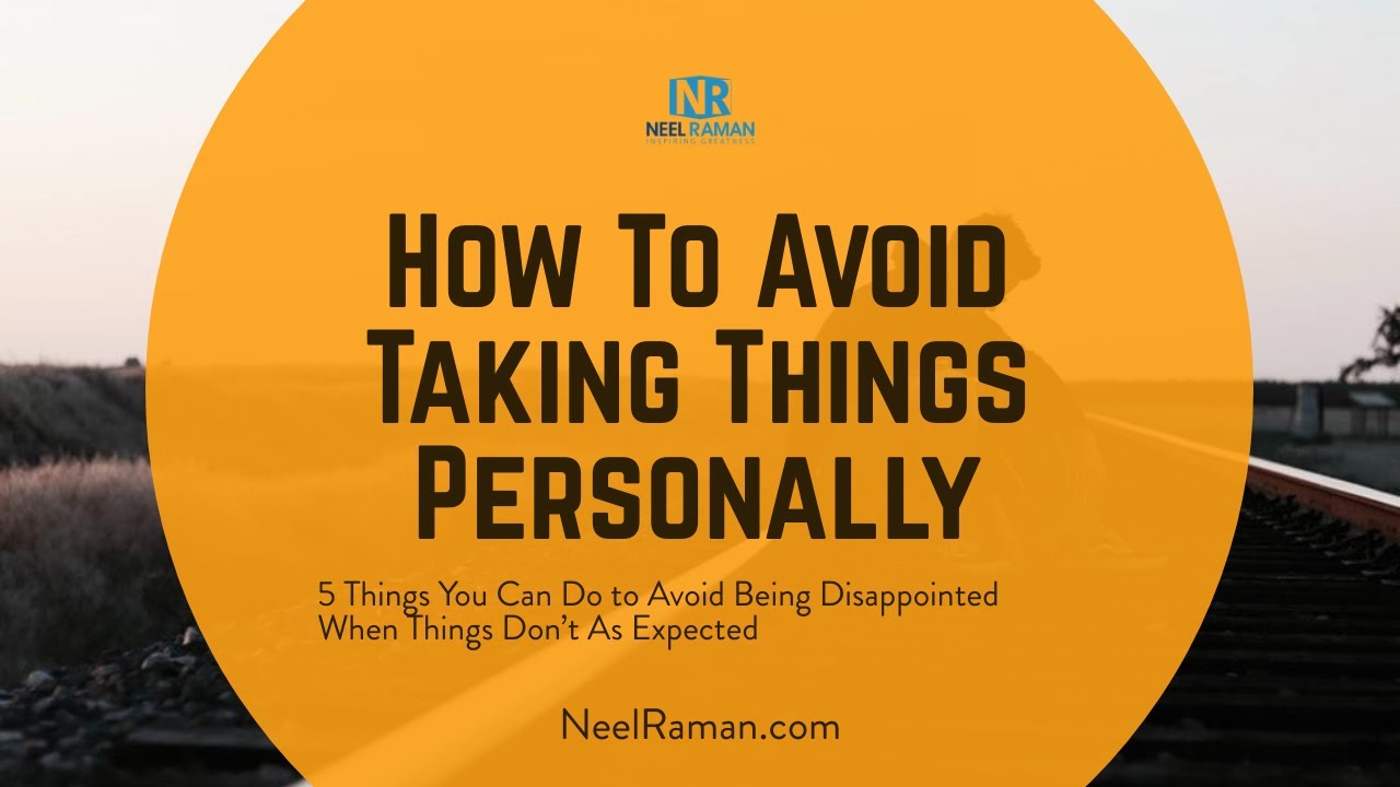 How to Avoid Taking Things Personally - YouTube