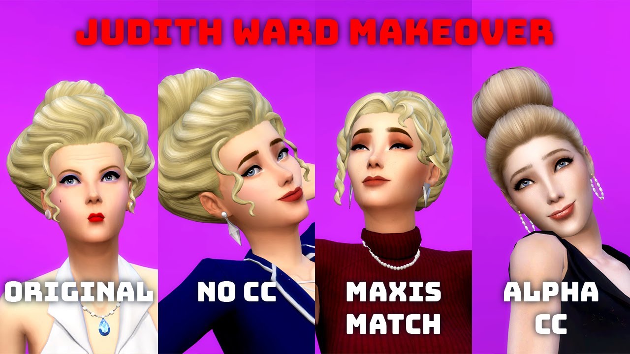Sims 4 | No CC vs. Maxis Match vs. Alpha CC: Judith Ward Makeover - YouTube