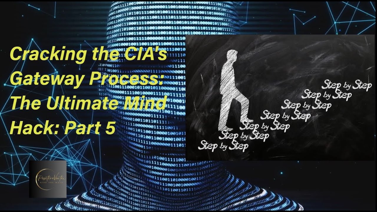 Cracking the CIA's Gateway Process: The Ultimate Mind Hack Part 5 - YouTube
